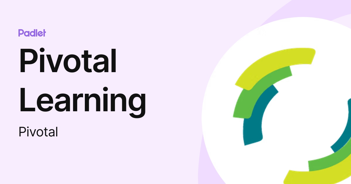 Pivotal Learning (Pivotal) profile | Padlet