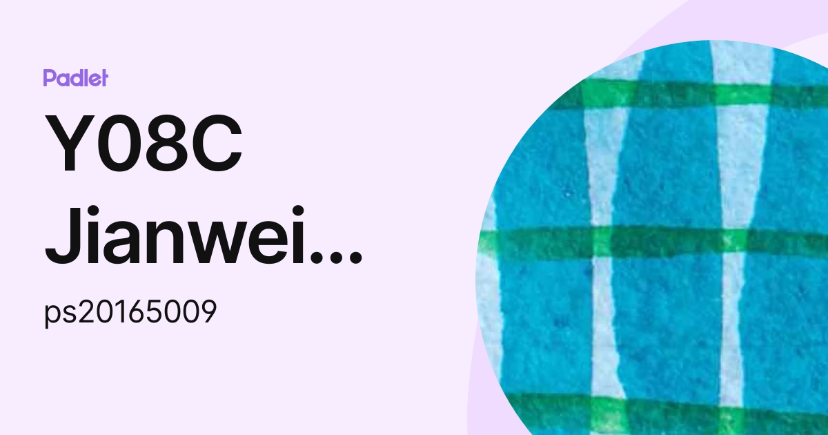 Y08C Jianwei (Jerry) MA (ps20165009) profile | Padlet