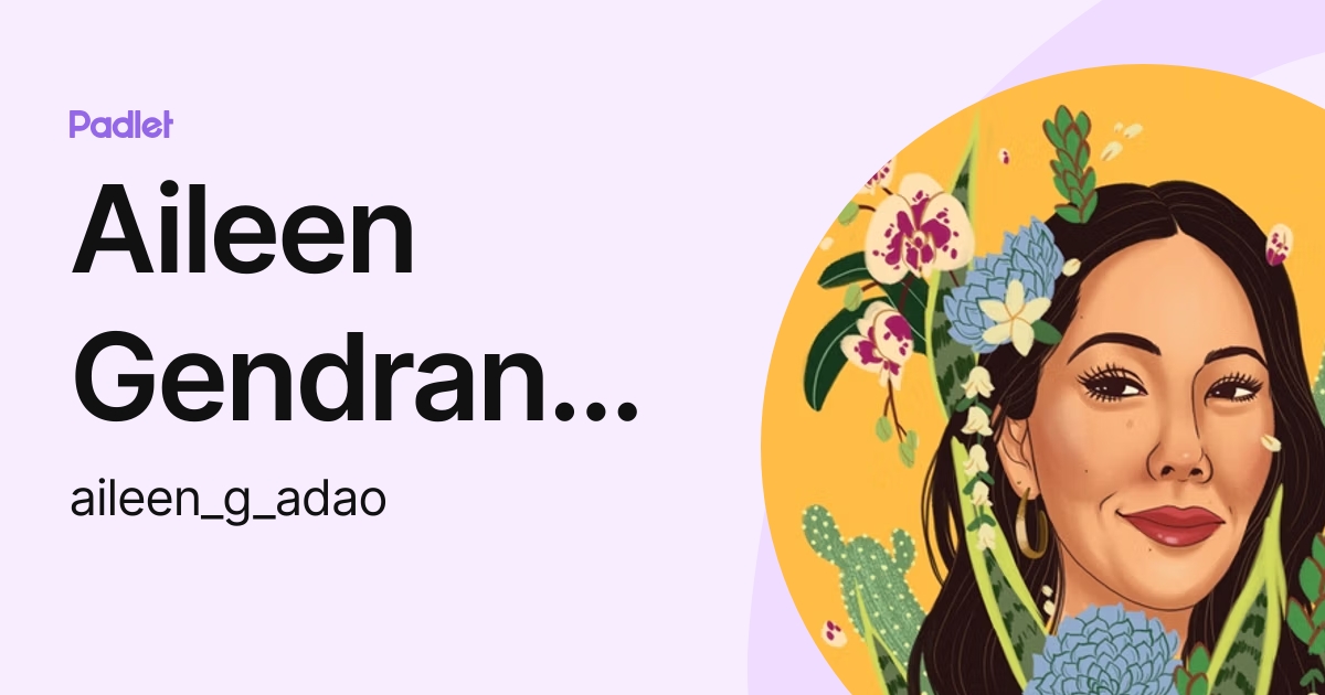 Aileen Gendrano Adao (aileen_g_adao) profile | Padlet