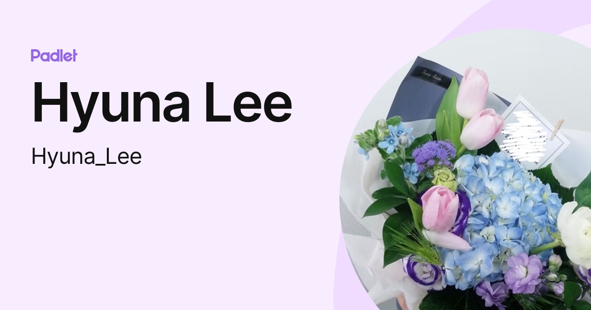 Hyuna Lee (Hyuna_Lee) profile | Padlet