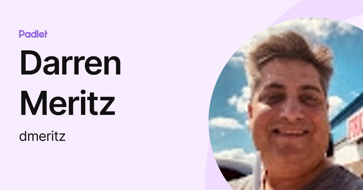 Darren Meritz (dmeritz) profile | Padlet