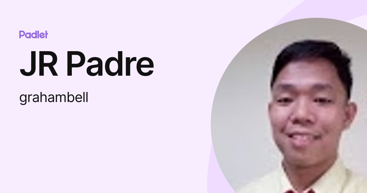 JR Padre (grahambell) profile | Padlet