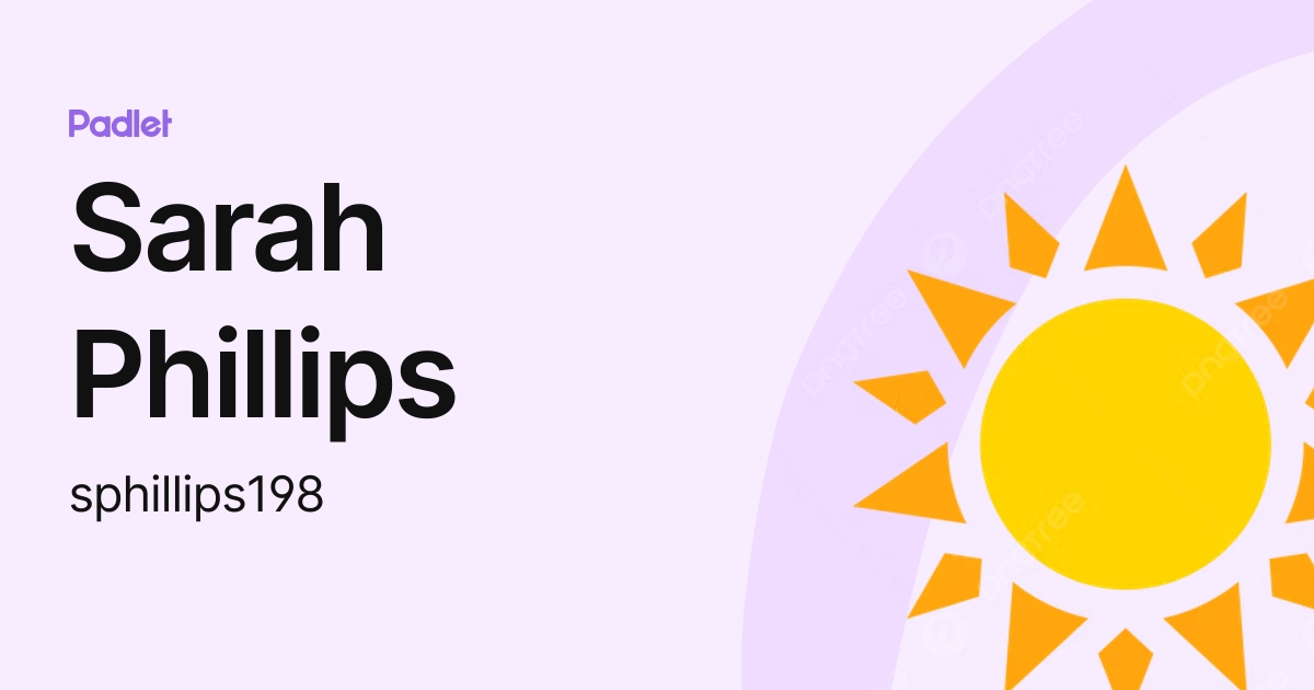 Sarah Phillips (sphillips198) profile | Padlet