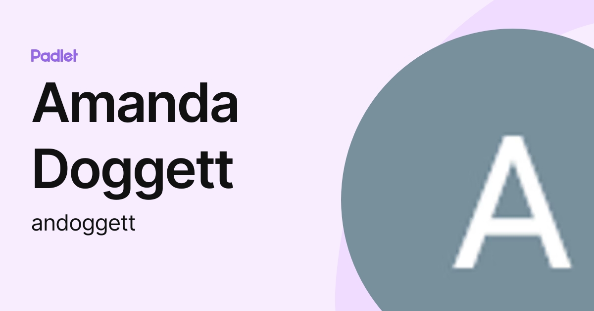 Amanda Doggett (andoggett) profile | Padlet