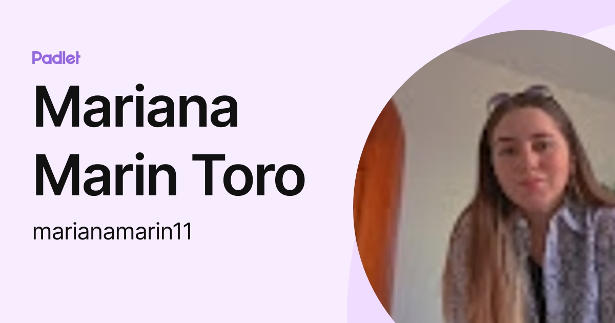 Mariana Marin Toro (marianamarin11) profile | Padlet