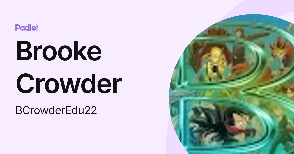 Brooke Crowder (BCrowderEdu22) profile | Padlet