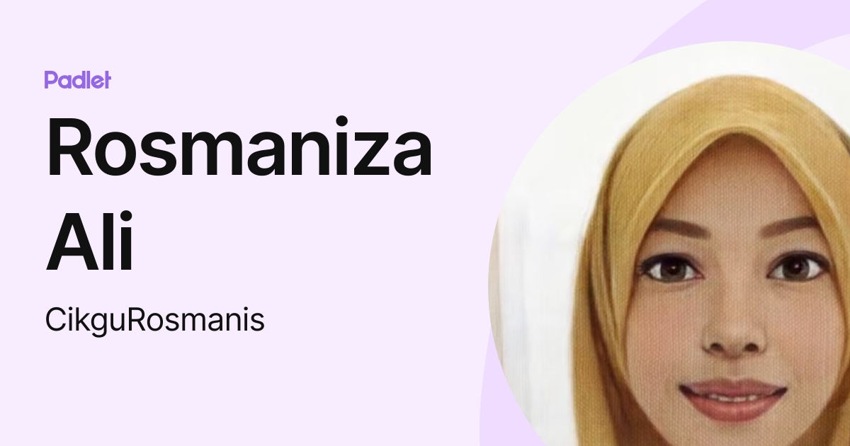 Rosmaniza Ali Cikgurosmanis Profile Padlet