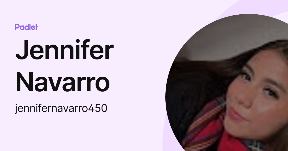 Jennifer Navarro (jennifernavarro450) profile | Padlet