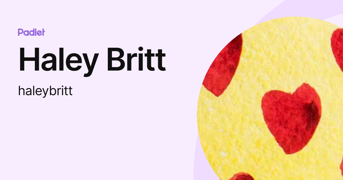 Haley Britt (haleybritt) profile | Padlet