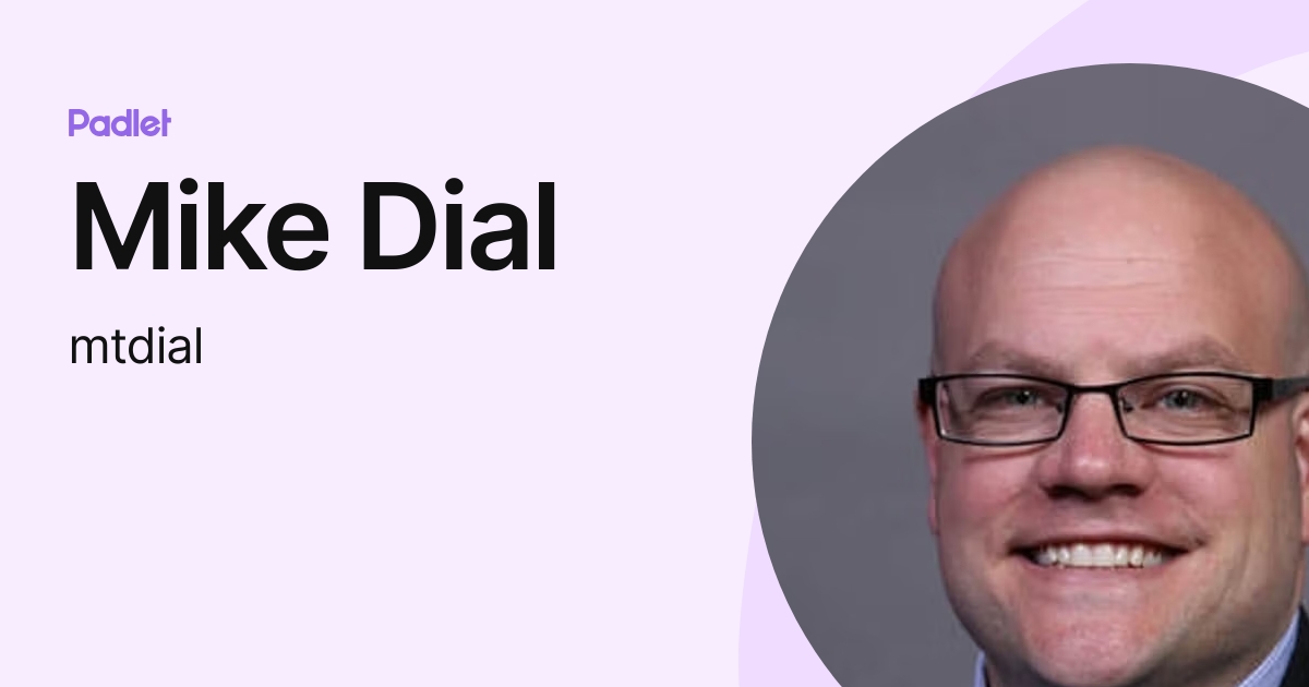 Mike Dial (mtdial) profile | Padlet