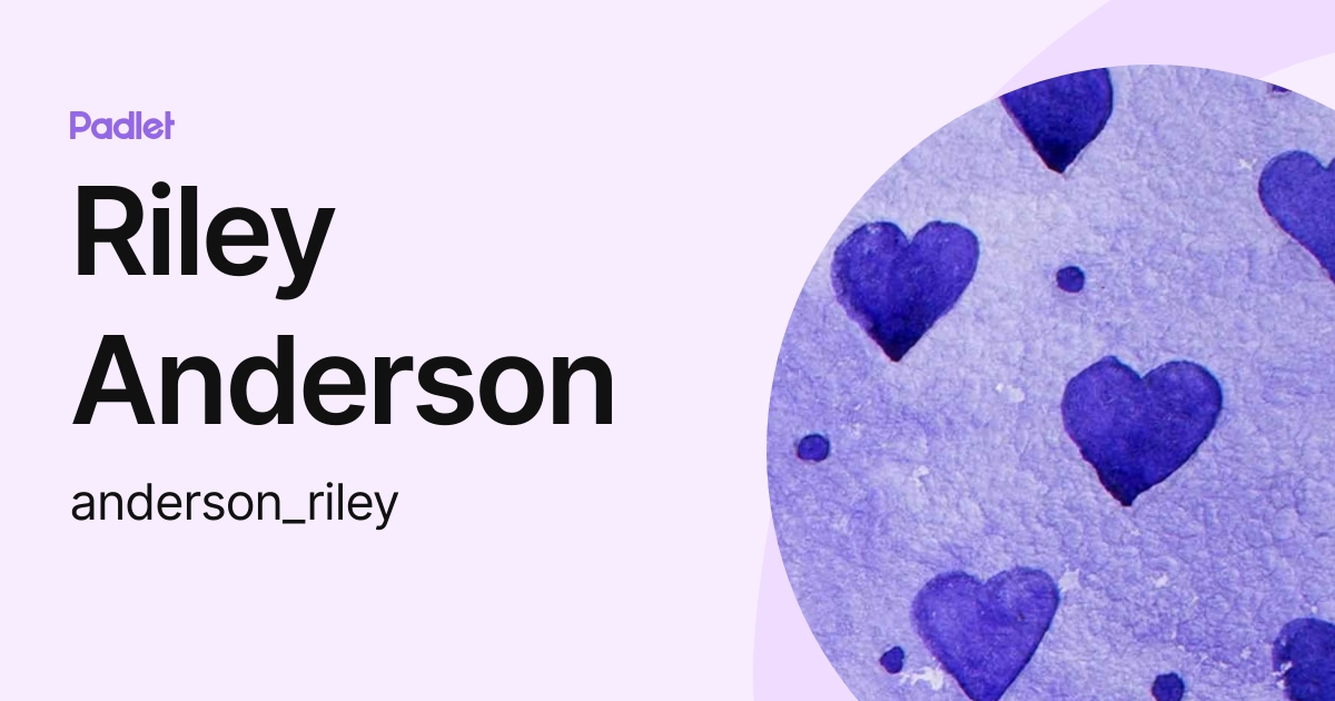 Riley Anderson (anderson_riley) profile | Padlet