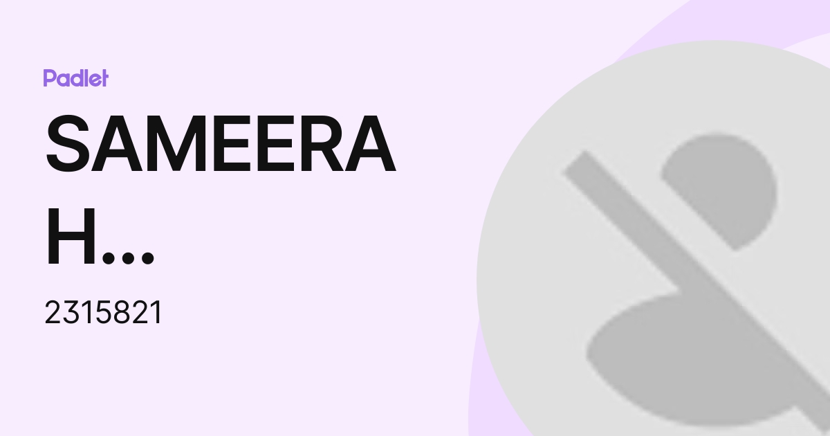 SAMEERAH ABDALLAH (2315821) profile | Padlet