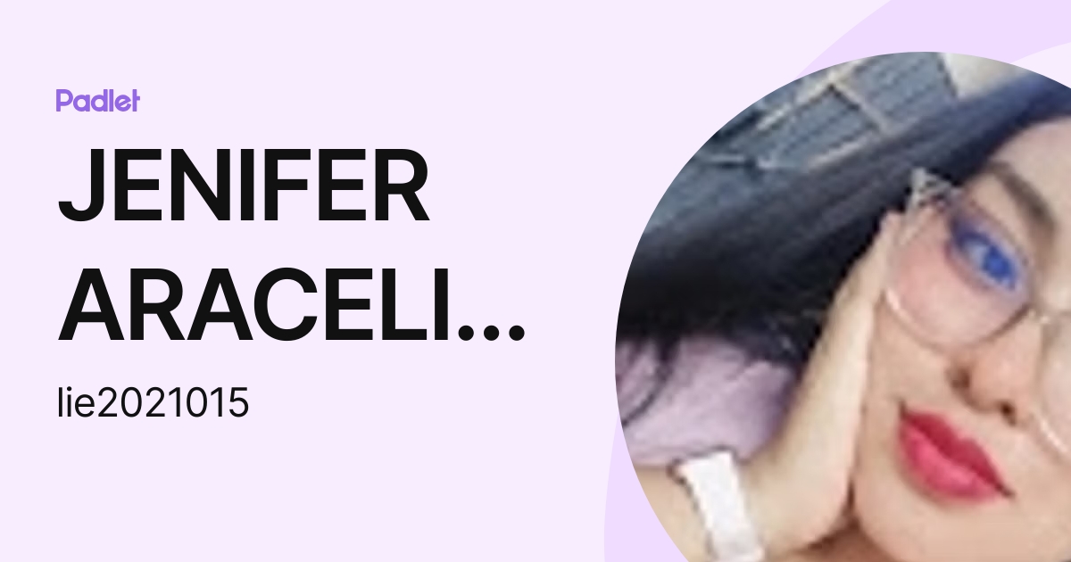 JENIFER ARACELI GARCIA JUAREZ (lie2021015) profile | Padlet