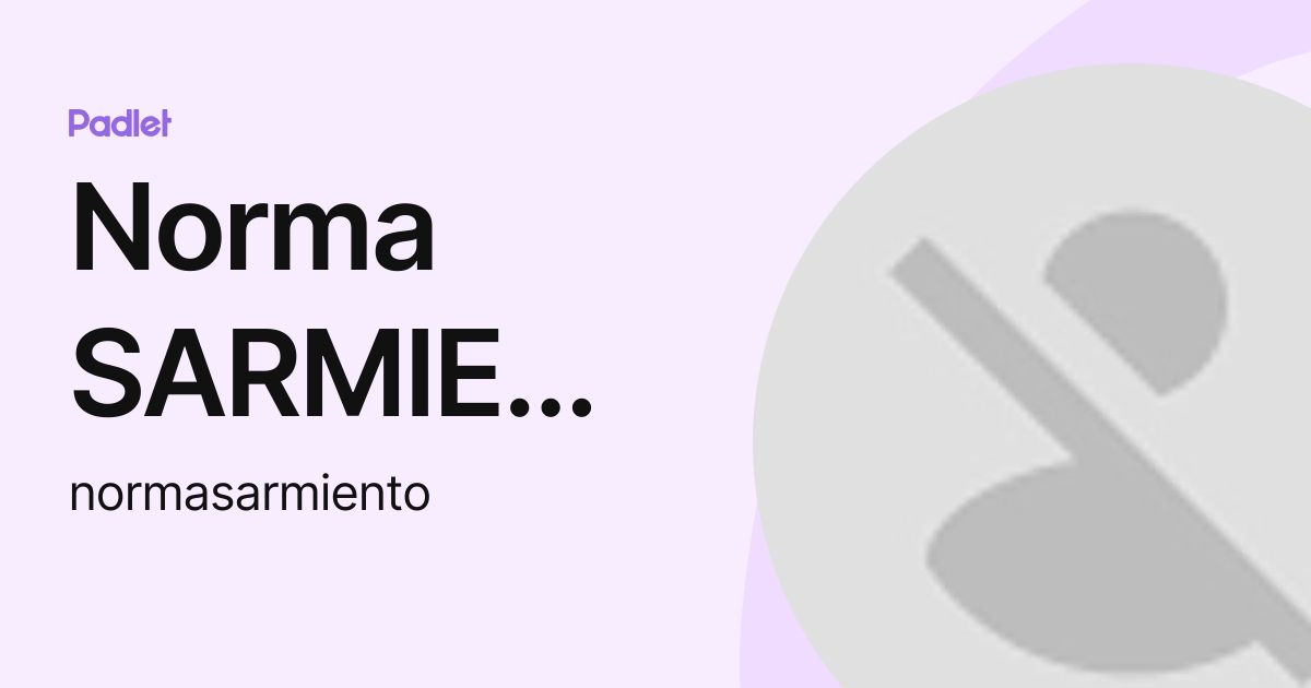 Norma SARMIENTO DUQUE (normasarmiento) profile | Padlet