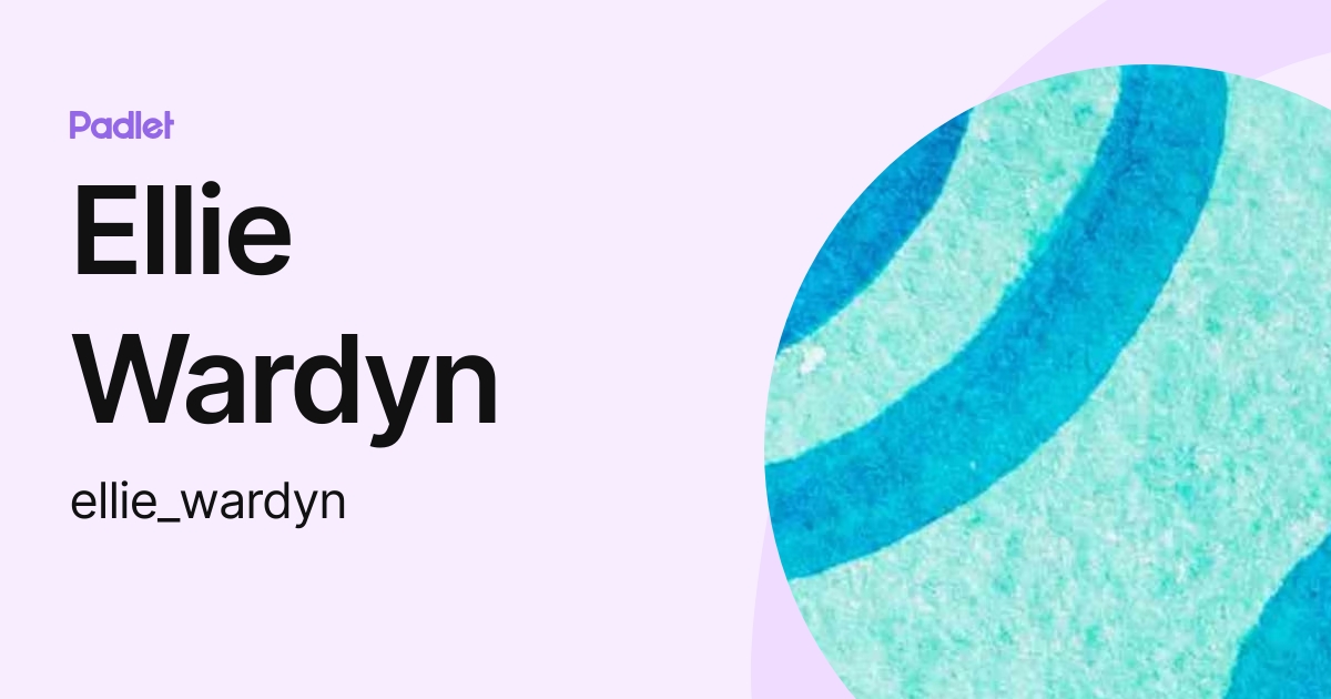 Ellie Wardyn (ellie_wardyn) profile | Padlet