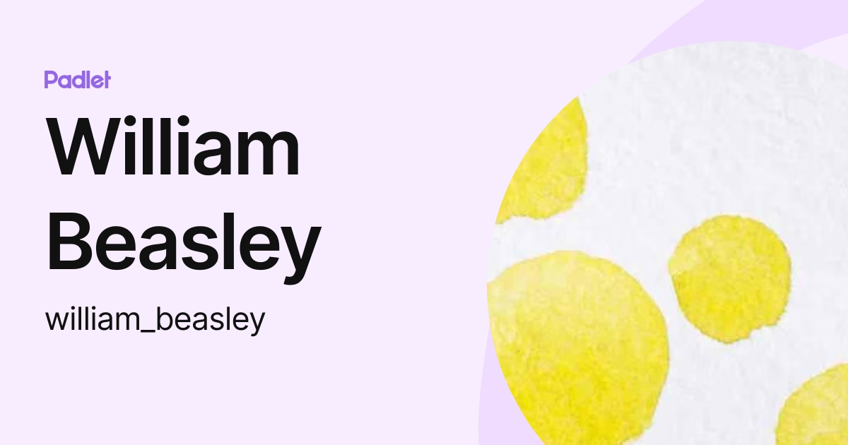 William Beasley (william_beasley) profile | Padlet