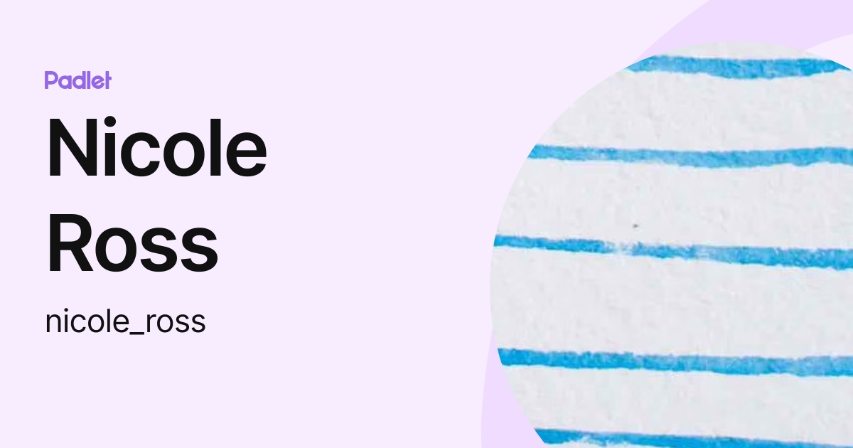 Nicole Ross (nicole_ross) profile | Padlet