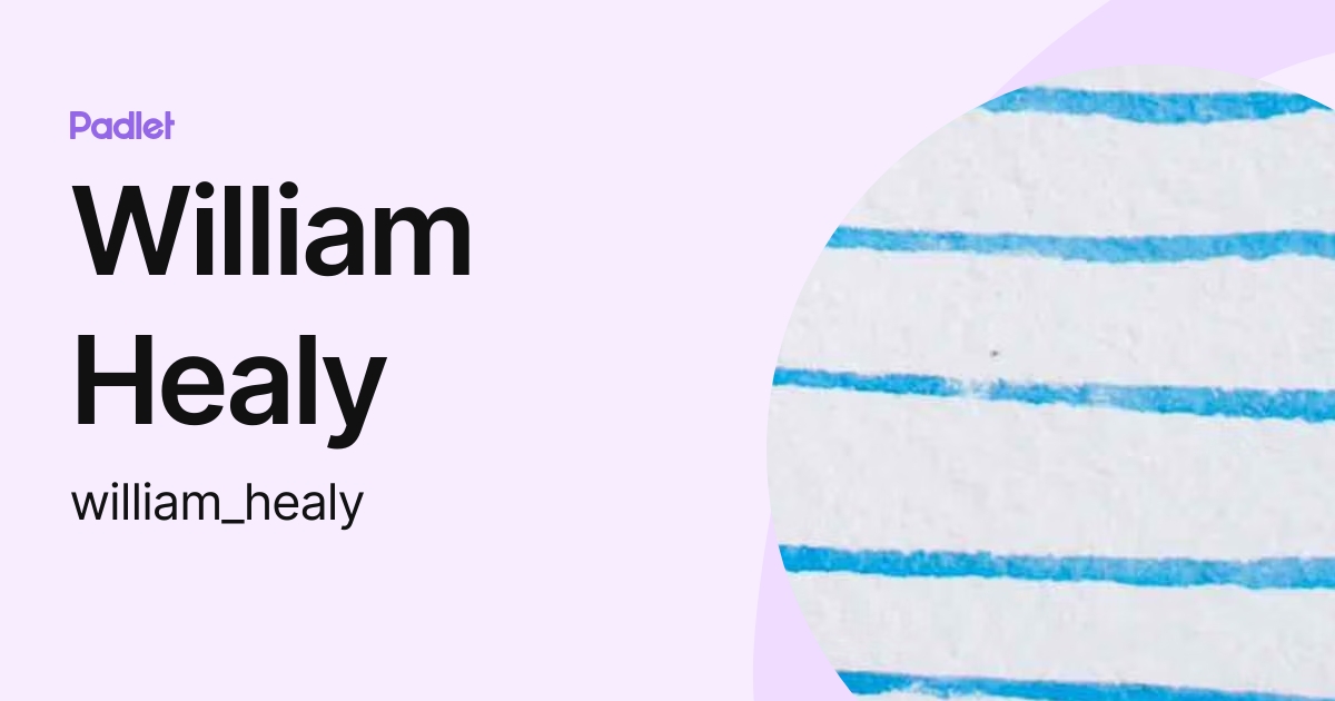 William Healy (william_healy) profile | Padlet