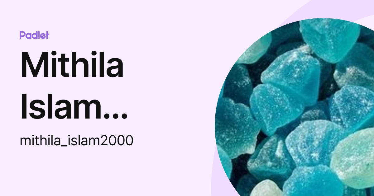 Mithila Islam Bissme (mithila_islam2000) profile | Padlet