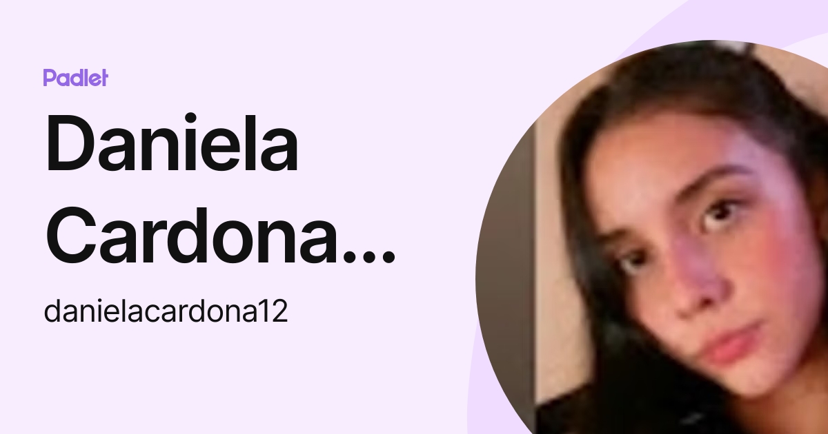 Daniela Cardona Celis (danielacardona12) profile | Padlet