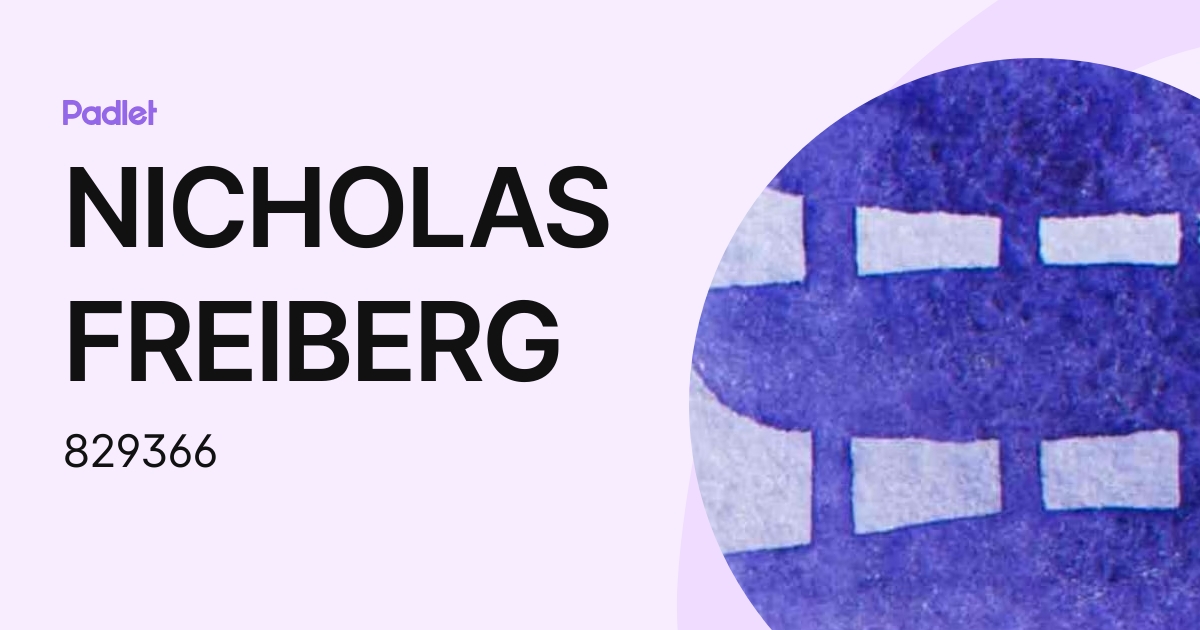 NICHOLAS FREIBERG (829366) profile | Padlet