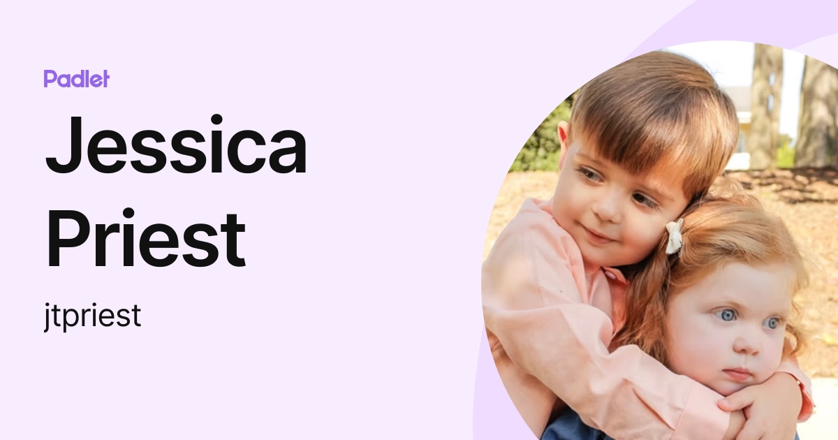 Jessica Priest (jtpriest) profile | Padlet