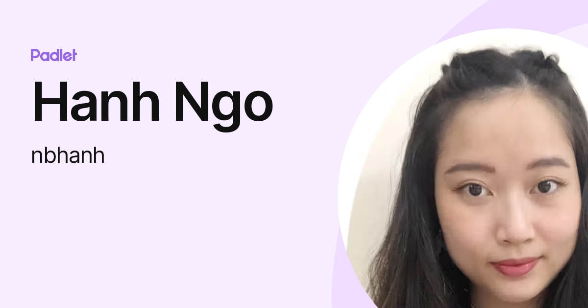 Hanh Ngo (nbhanh) profile | Padlet