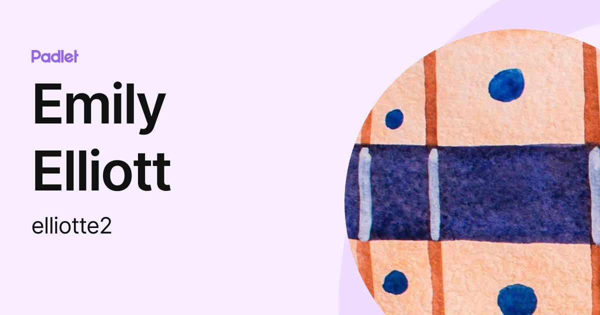 Emily Elliott (elliotte2) profile | Padlet