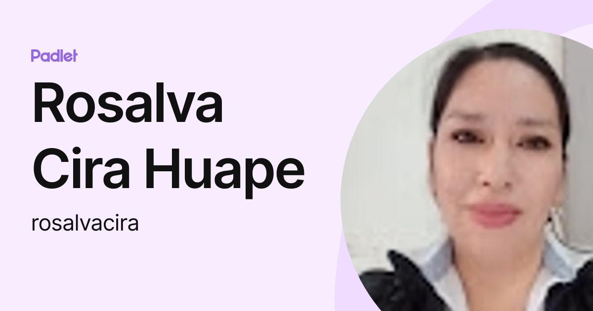 Rosalva Cira Huape (rosalvacira) perfil | Padlet