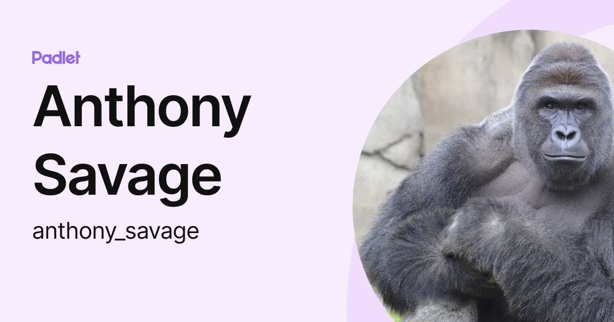 Anthony Savage (anthony_savage) profile | Padlet