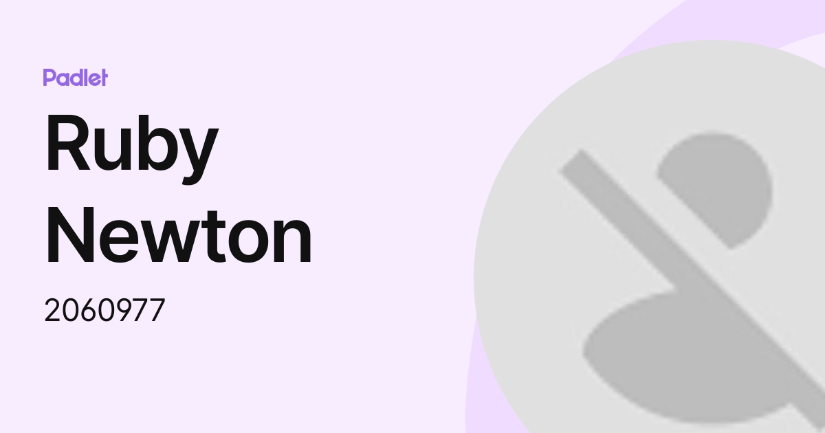 Ruby Newton (2060977) profile | Padlet