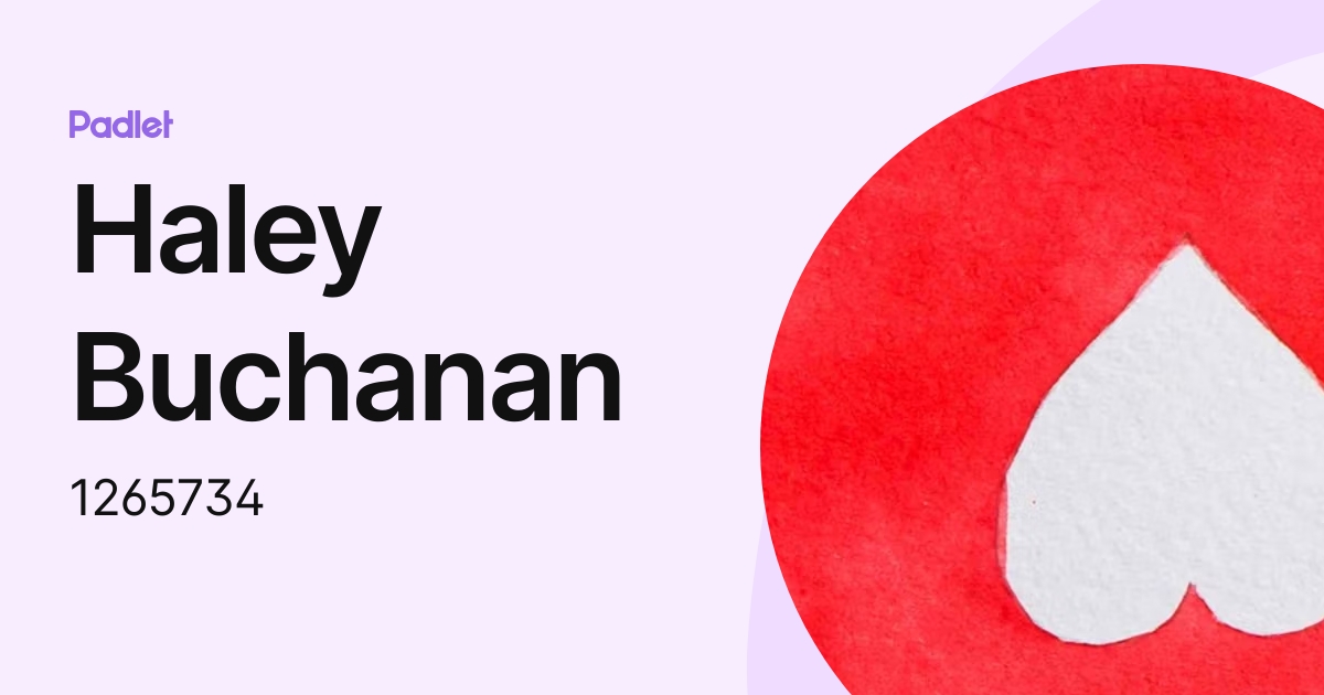 Haley Buchanan (1265734) profile | Padlet
