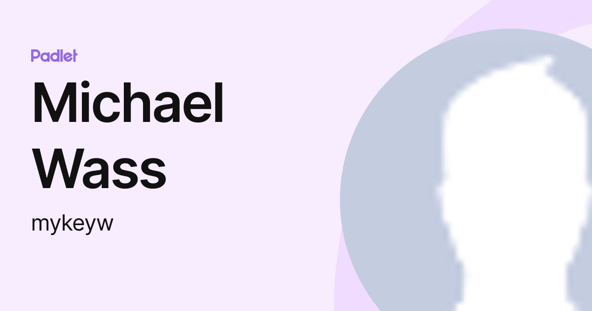 Michael Wass (mykeyw) profile | Padlet