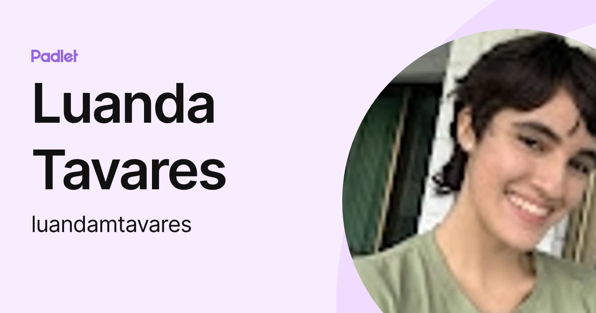 Luanda Tavares (luandamtavares) profile | Padlet
