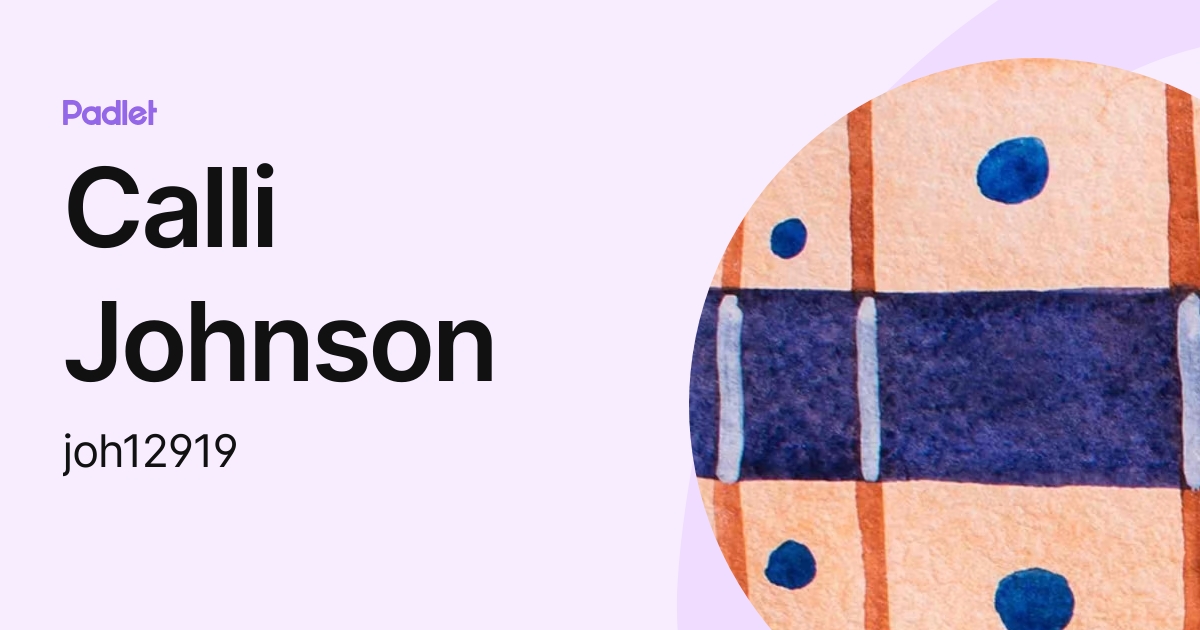 Calli Johnson (joh12919) profile | Padlet