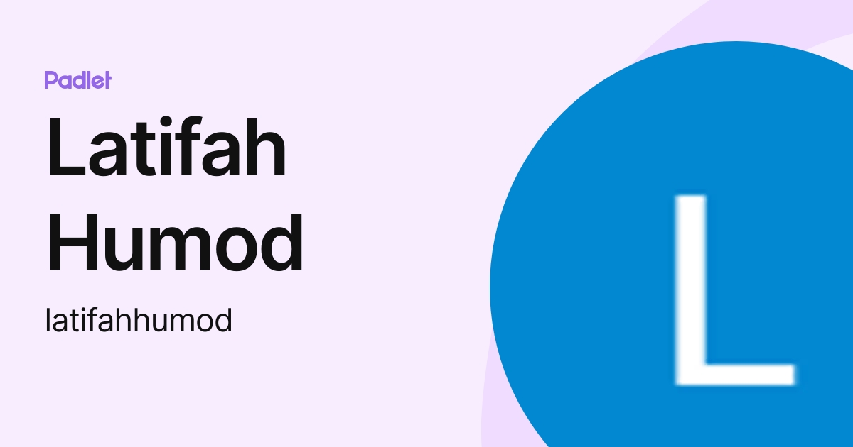 Latifah Humod (latifahhumod) profile | Padlet