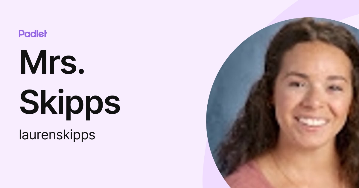 Mrs. Skipps (laurenskipps) profile | Padlet