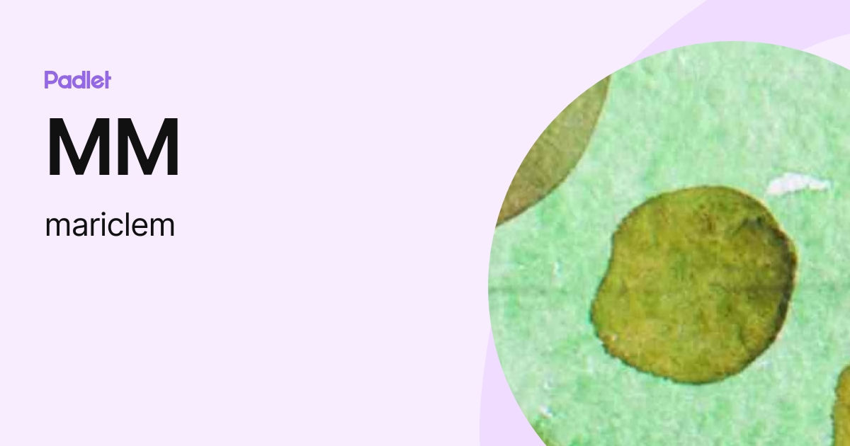 MM (mariclem) profile | Padlet