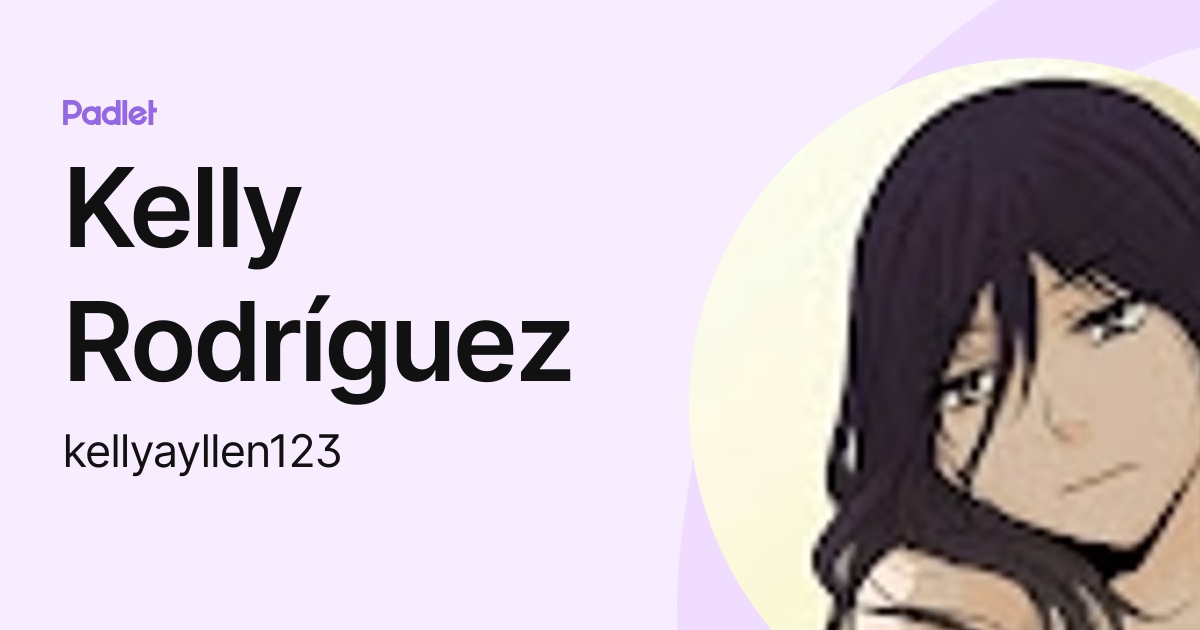Kelly Rodríguez (kellyayllen123) profile | Padlet