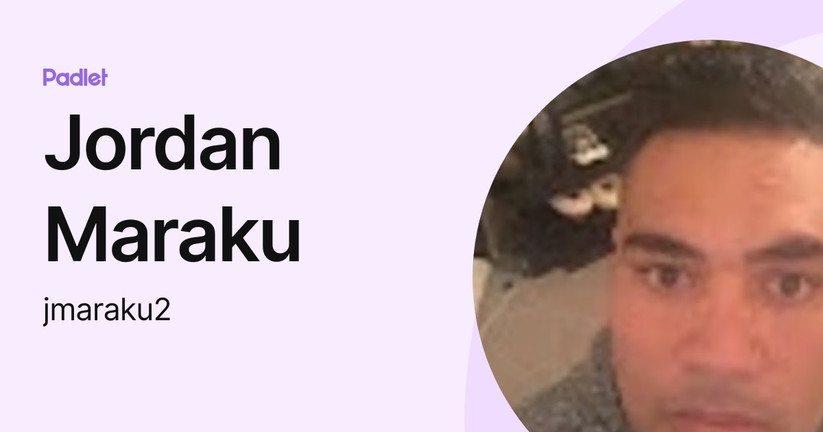 Jordan Maraku (jmaraku2) profile | Padlet