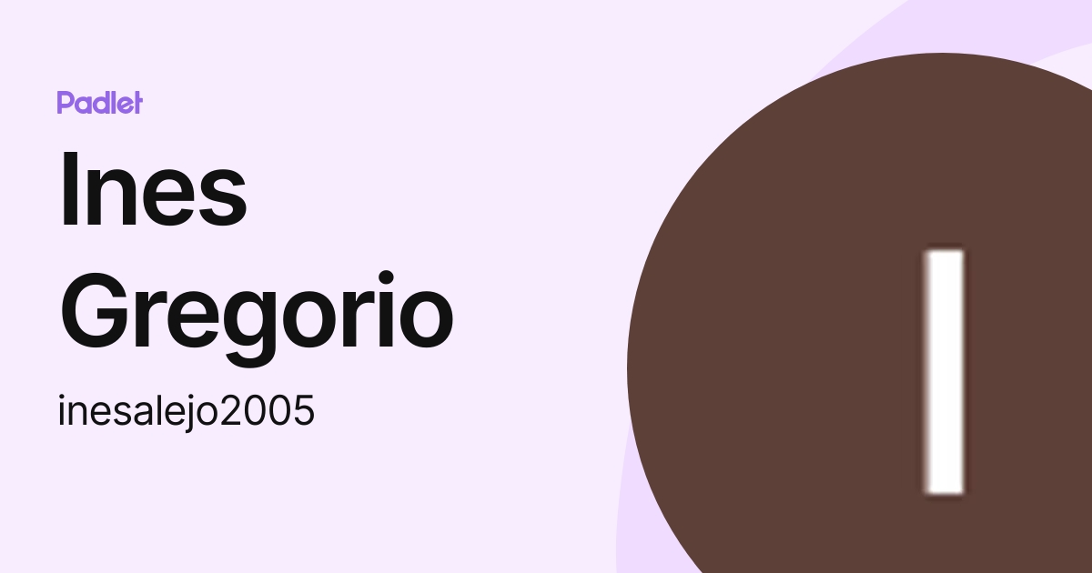 Ines Gregorio (inesalejo2005) perfil | Padlet