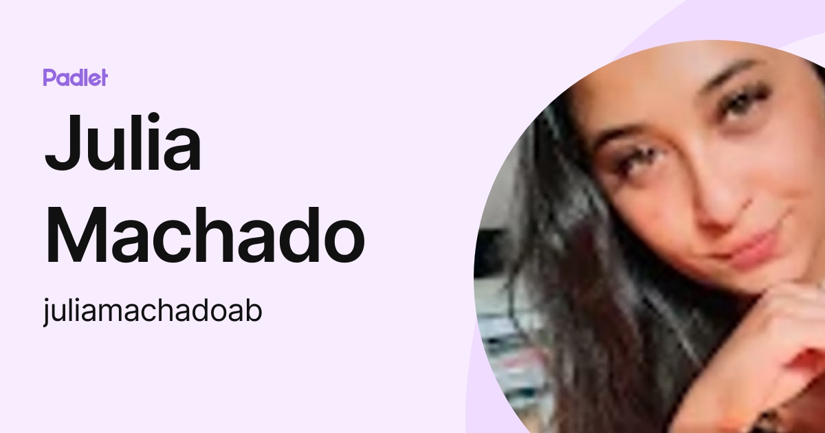 Julia Machado (juliamachadoab) profile | Padlet