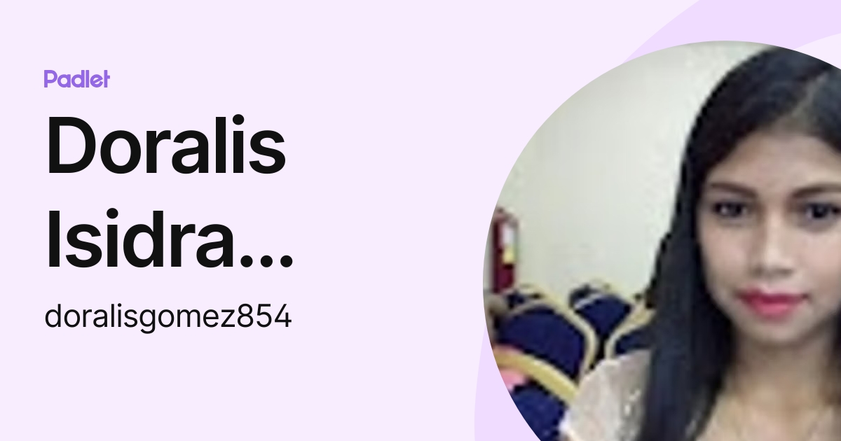 Doralis Isidra Gomez Gomez (doralisgomez854) profile | Padlet