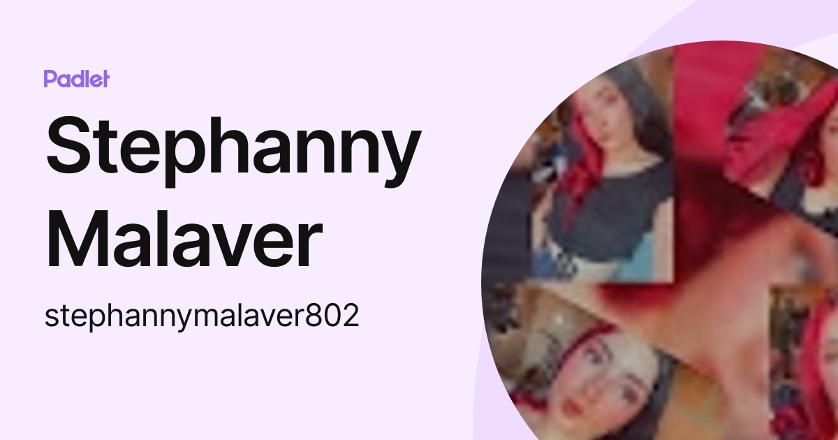 Stephanny Malaver (stephannymalaver802) profile | Padlet