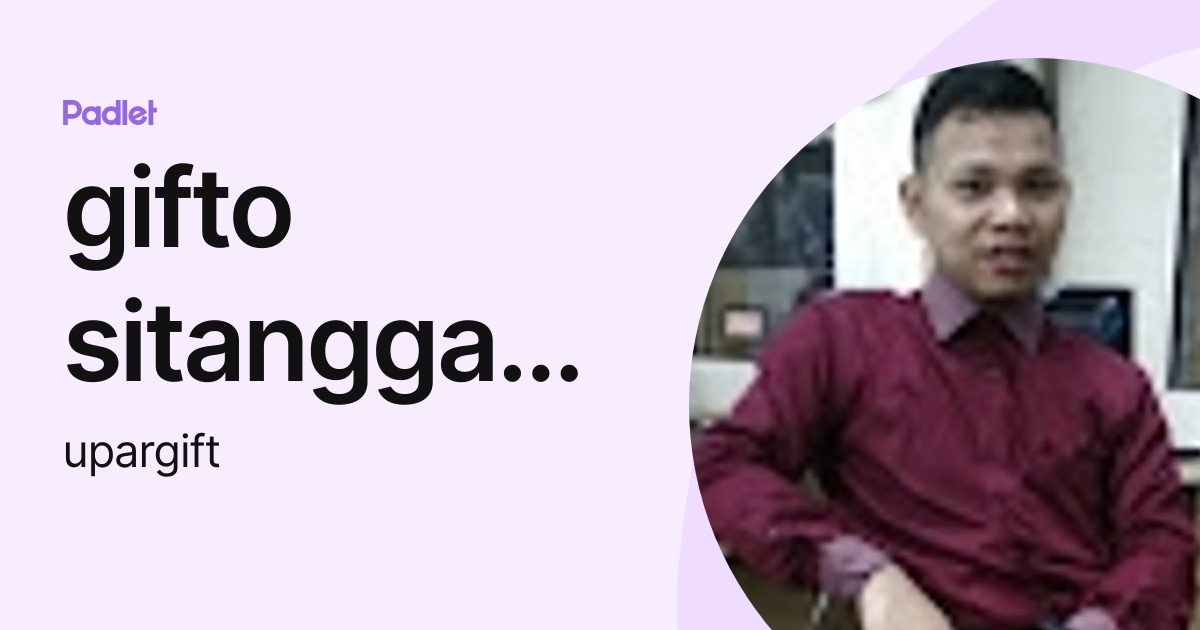 gifto sitanggang (upargift) profile | Padlet