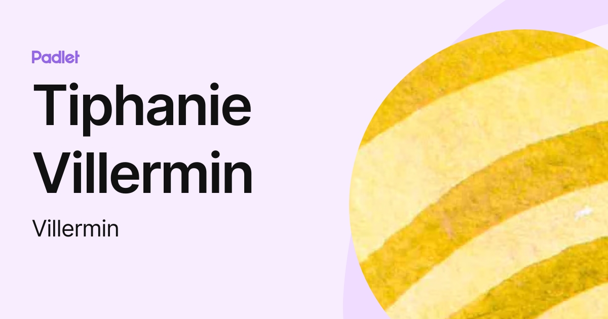 Tiphanie Villermin (Villermin) profile | Padlet