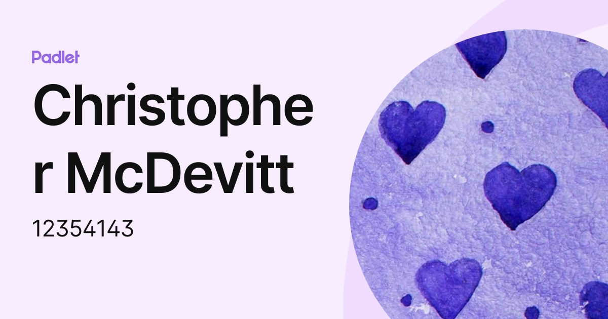 Christopher McDevitt (12354143) profile | Padlet