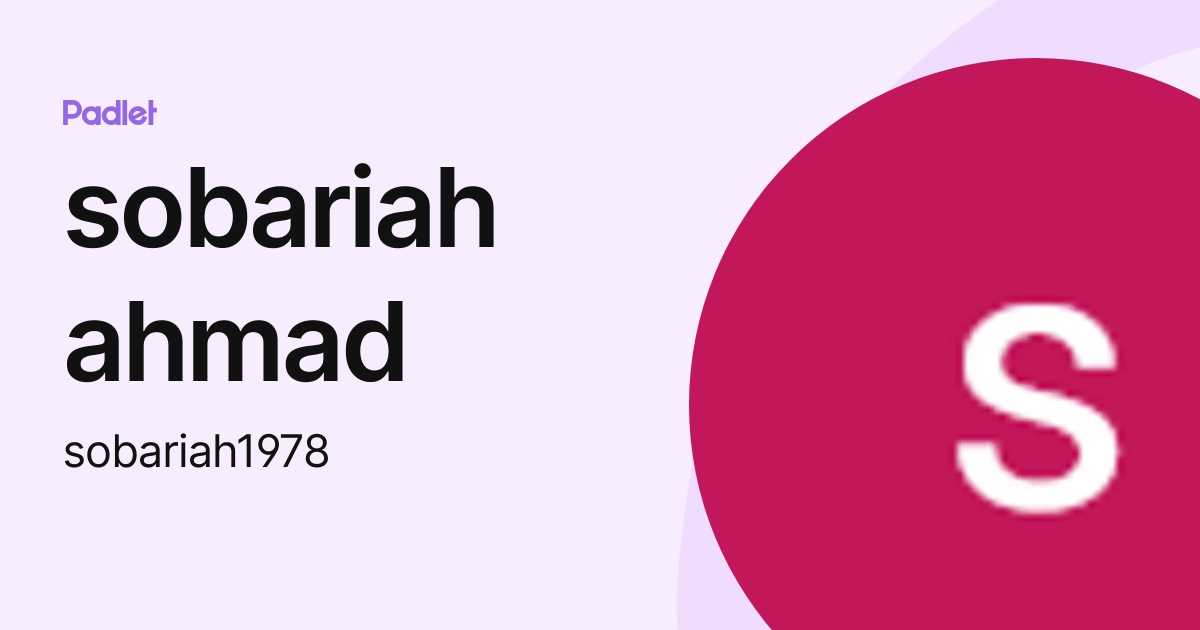 sobariah ahmad (sobariah1978) profile | Padlet