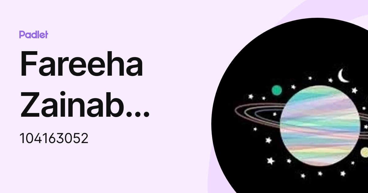 Fareeha Zainab Syeda (104163052) profile | Padlet