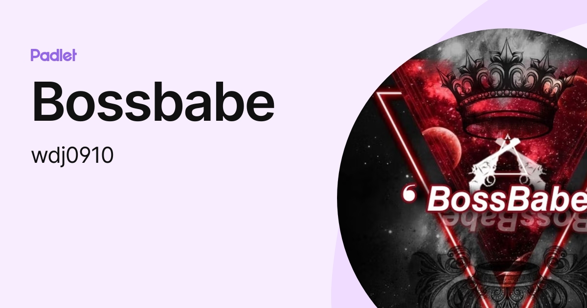 Bossbabe (wdj0910) profile | Padlet